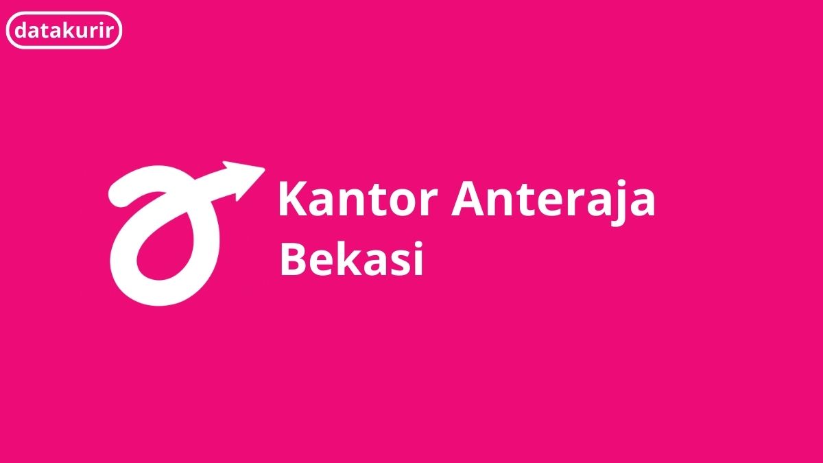7 Daftar Alamat Kantor & Hub Anteraja Bekasi - Datakurir.com