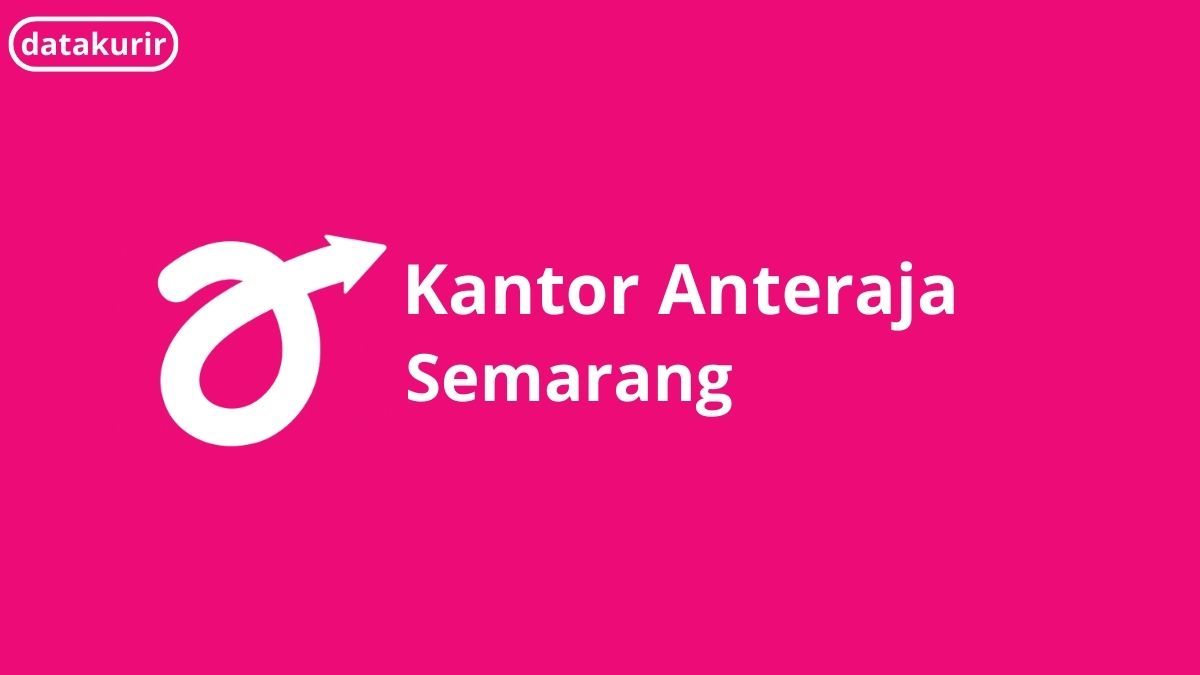 10 Daftar Alamat Kantor & Hub Anteraja Semarang